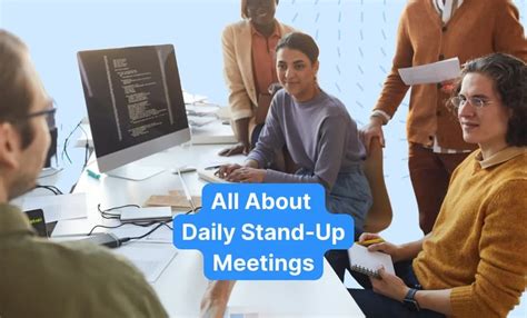 Daily Stand Up Meeting Best Practices For Agile Teams
