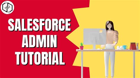 Salesforce Admin Tutorial For Beginners Salesforce Admin Course Salesforce Module Udemand