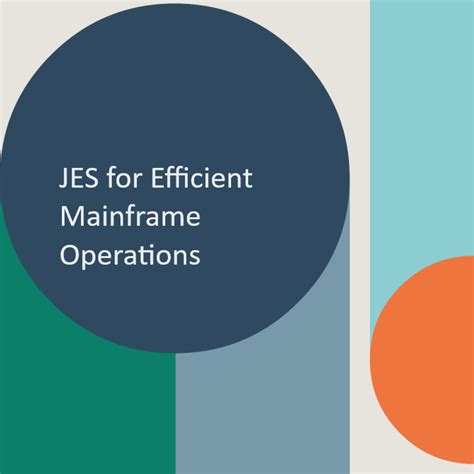 Jes For Efficient Mainframe Operations