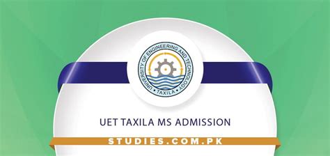 Uet Taxila Ms Admission 2025 Last Date Fee Structure
