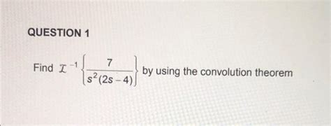 solved question 1 find i 7 [s² 25 4 by using the
