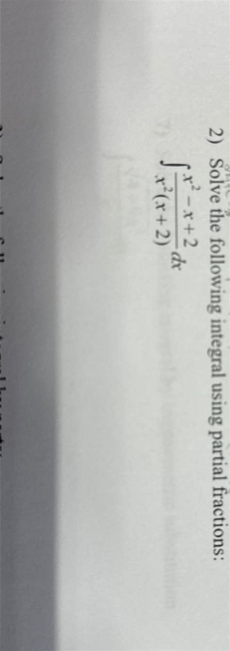 Solve The Following Integral Using Partial Chegg
