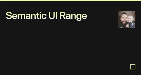 React Semantic Ui Range Examples Codesandbox