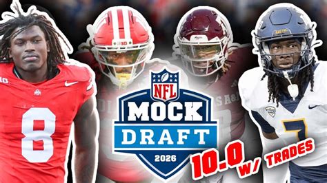 2026 Nfl Mock Draft 10 0 All 32 Picks With Massive Trades