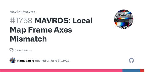 MAVROS Local Map Frame Axes Mismatch Issue Mavlink Mavros GitHub