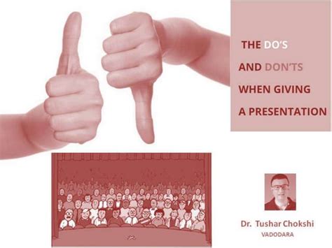 dos and dont s of effective presentation by tushar chokshi ppt