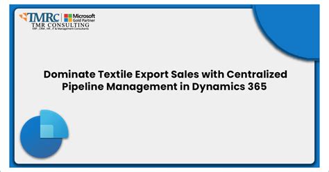 Dominate Textile Export Sales With Centralized Pipeline Management In