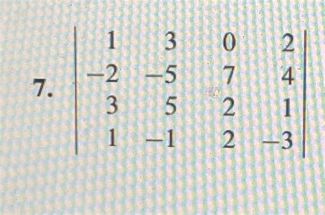Solved Find The Determinant By Row Reduction To Echelon