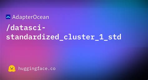 adapterocean datasci standardized cluster 1 std · datasets at hugging face