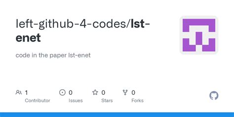 Github Left Github 4 Codeslst Enet Code In The Paper Lst Enet