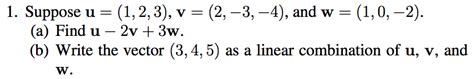 solved suppose u 1 2 3 v 2 3 4 and w 1 0