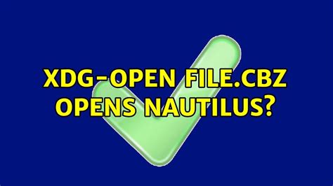 ubuntu xdg open file cbz opens nautilus 2 solutions youtube