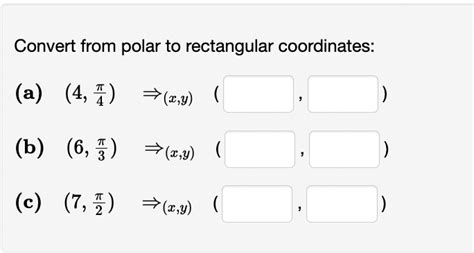 Solved Convert From Polar To Rectangular Coordinates A Chegg Com