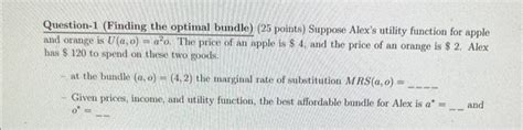 Solved Question 1 Finding The Optimal Bundle 25 Points