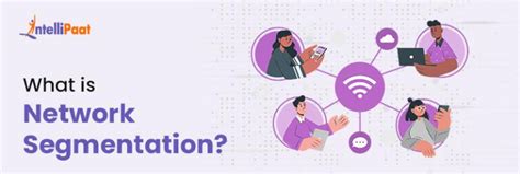 Network Segmentation What Is It Examples And Use Cases Network Segmentation What Is It Examples And Use Cases