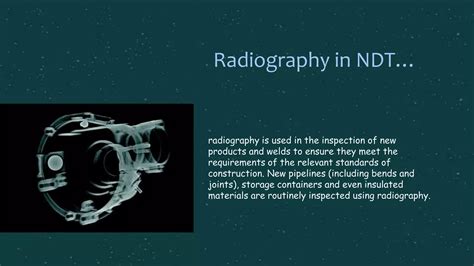 Application Of Radiography In Non Destructive Testing Pptx