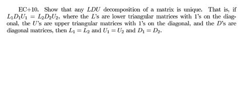 Solved Ec 10 Show That Any Ldu Decomposition Of A Matrix Is