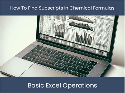 Mastering Formulas In Excel How To Find Subscripts In Chemical Formul