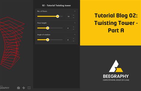 Beegraphy Tutorial 2 Parametric Twisting Tower Part A Beegraphy Blog