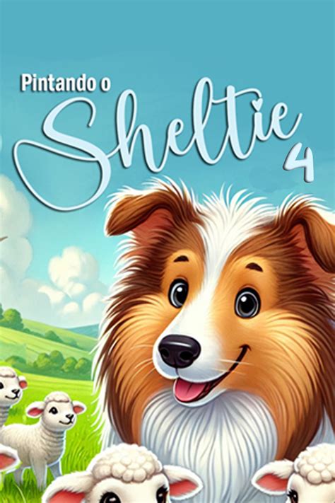 Coleção Pintando O Sheltie 4 Livro De Colorir Moni Gil
