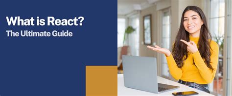 What Is React The Ultimate Guide