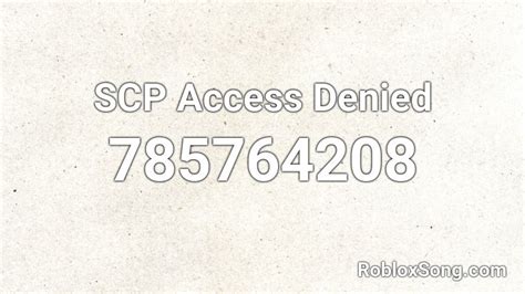 Scp Access Denied Roblox Id Roblox Music Codes