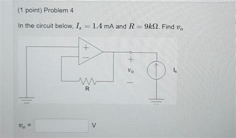 solved 1 point problem 4 in the circuit below 1 1 4 ma