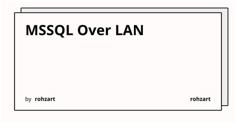 Mssql Over Lan Rohzart