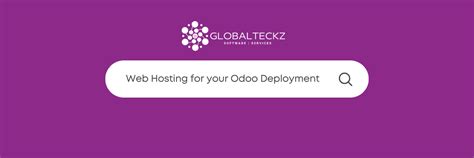 How To Choose Right Web Hosting For Your Odoo Deployment Globalteckz