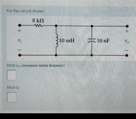 Solved For The Circuit Shownfind ω0 Resonance Radian