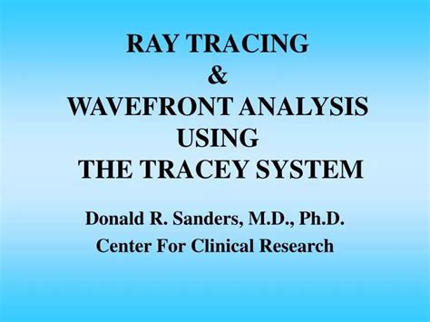 Ppt Ray Tracing And Wavefront Analysis Using The Tracey System Powerpoint Presentation Id549886