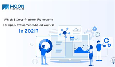 Best Cross Platform App Development Frameworks For Moon Technolabs