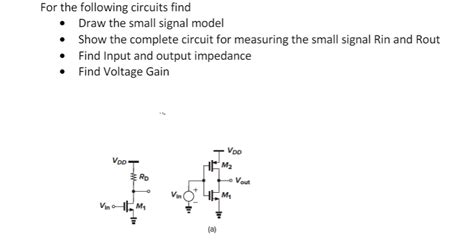 Solved For The Following Circuits Find Draw The Small Chegg
