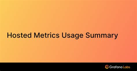 Hosted Metrics Usage Summary Grafana Labs