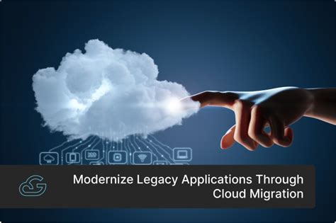 how to modernize legacy applications through cloud migration