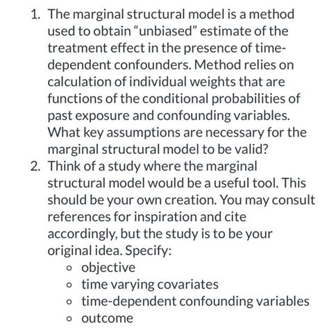 Solved The Marginal Structural Model Is A Method Used To