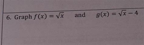 [answered] 6 graph f x x and g x x 4 kunduz