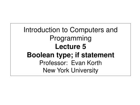 PPT Introduction To Computers And Programming Lecture Boolean Type If Statement Professor