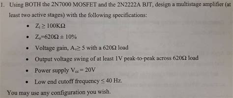 Solved Using Both The 2n7000 Mosfet And The 2n2222a Jt