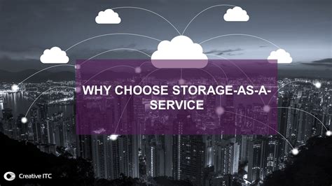 Why Choose Storage As A Service Creative Itc