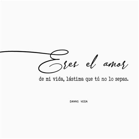 Pin De John Montoya En Mias Amor De Mi Vida Frases Bonitas Amor