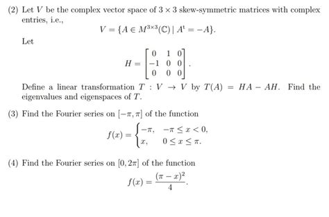 solved 2 let v be the complex vector space of 3 x 3