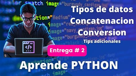 python 2 tipo de datos concatenacion conversion etc youtube