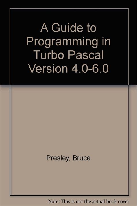 A Guide To Programming In Turbo Pascal Version 40 60 Bruce Presley