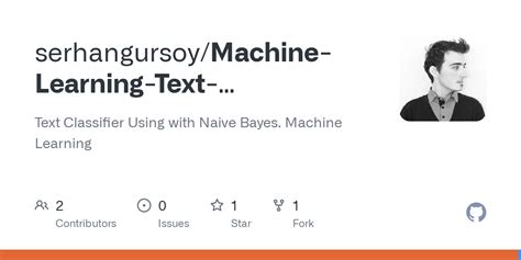 GitHub Serhangursoy Machine Learning Text Classification Text Classifier Using With Naive