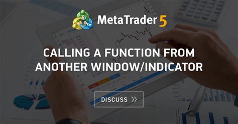 Calling A Function From Another Windowindicator Indices General Mql5 Programming Forum