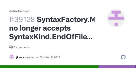 Syntaxfactorymethoddeclaration No Longer Accepts Syntaxkindendoffiletoken For Semicolontoken