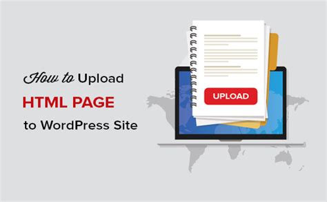 How To Upload A HTML Page To WordPress Without Errors