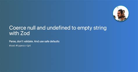 Coerce Null And Undefined To Empty String With Zod