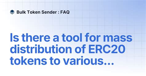 Is There A Tool For Mass Distribution Of Erc20 Tokens To Various